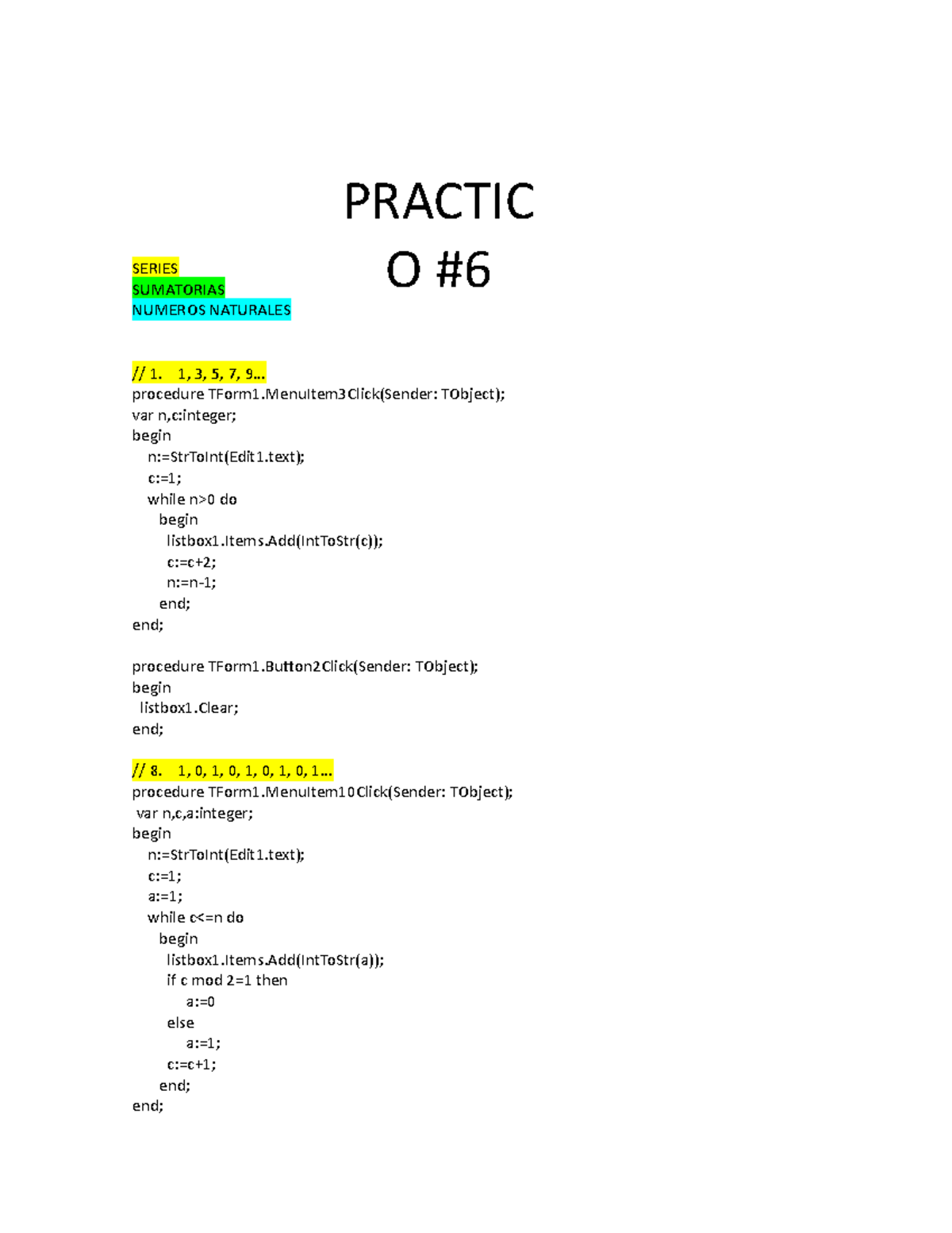Practico-6 - Ejercicios dados en claes - SERIES SUMATORIAS NUMEROS NATURALES // 1. 1, 3, 5, 7, 9 ...
