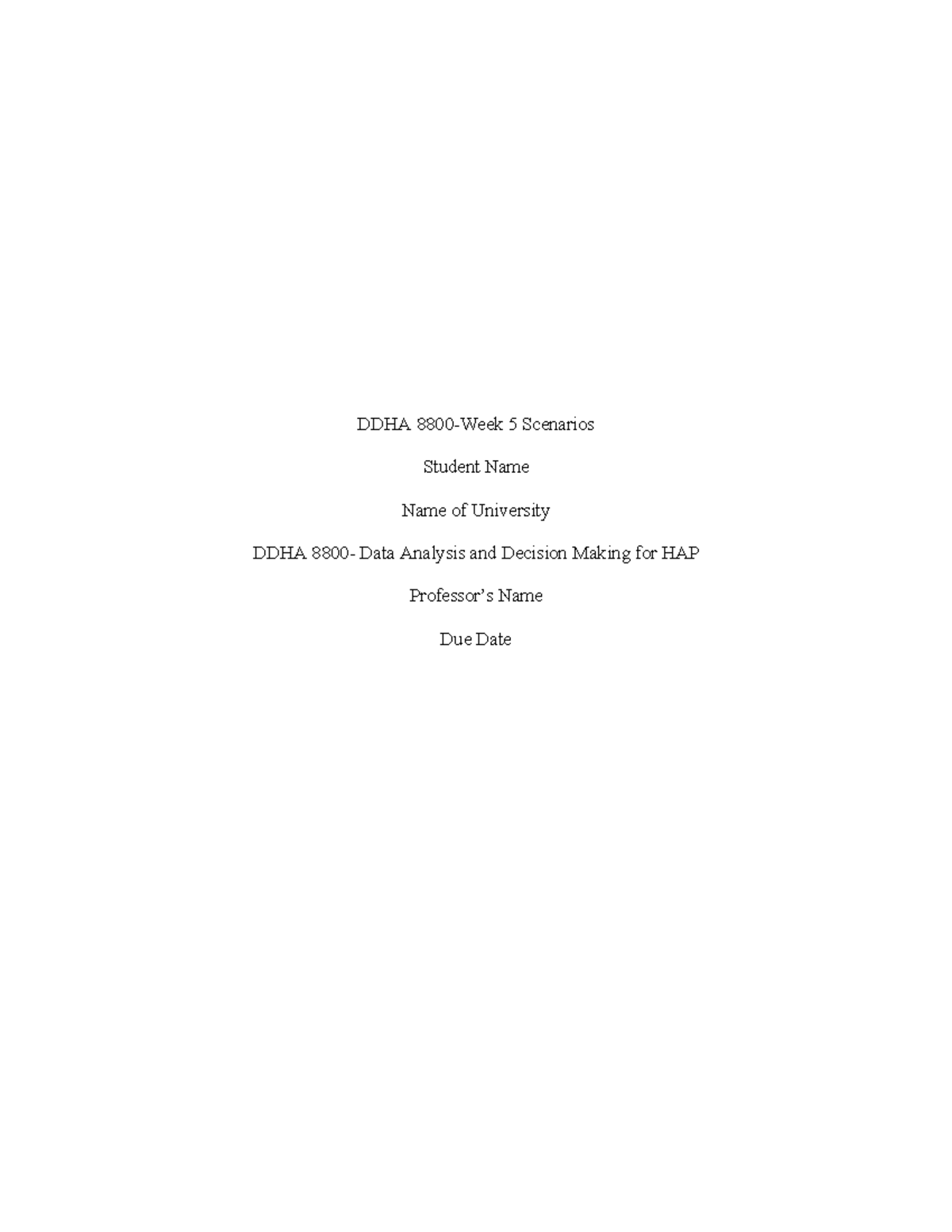 DDHA 8800-Week 5 Scenarios - DDHA 8800-Week 5 Scenarios Student Name ...