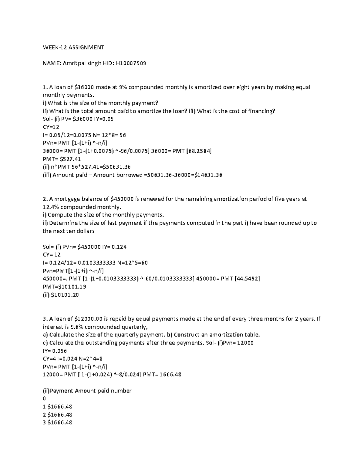 Maths assignment by management professor elie - ASSIGNMENT NAME: Amritpal singh HID: 1. A loan ...