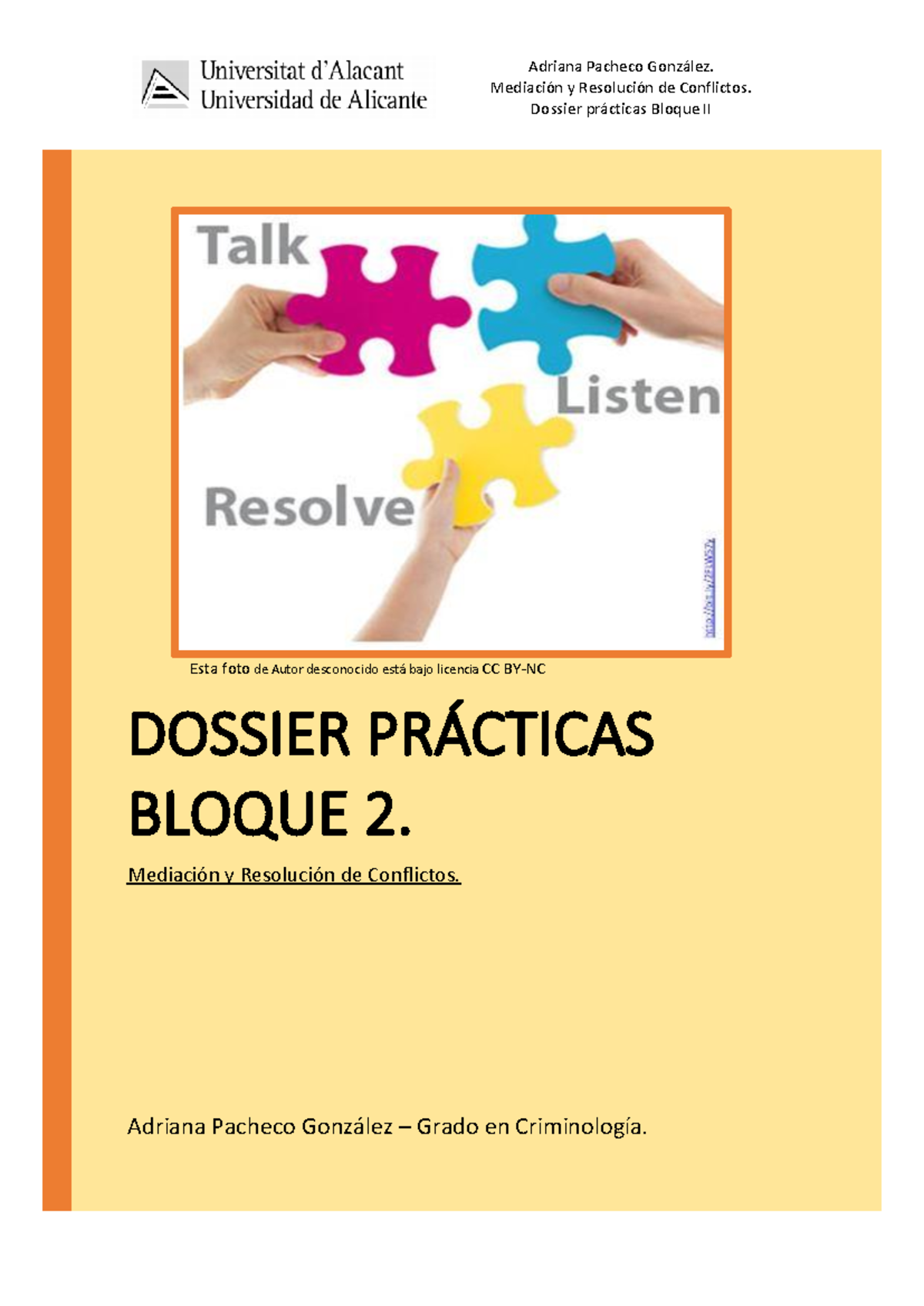 Practicas Bloque 2 - Mediación y Resolución de Conflictos. Dossier prácticas Bloque II DOSSIER ...