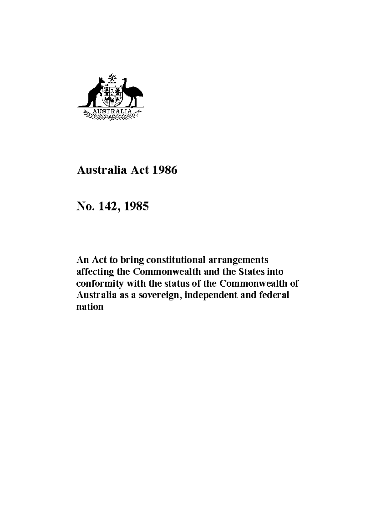 Australia Act 1986 (Cth) - Australia Act 1986 No. 142, 1985 An Act to ...