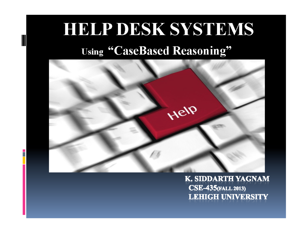 Help Desk sik311 - HELP DESK SYSTEMS Using “CaseBased Reasoning” Topics ...