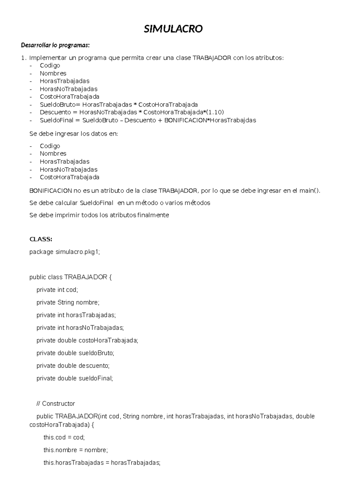 Simulacro Resuelto PC3 - SIMULACRO Desarrollar lo programas: 1. Implementar un programa que ...