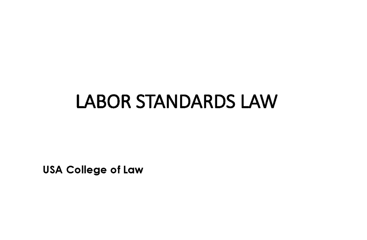 1-General-Principles - LABOR STANDARDS LAW USA College of Law GENERAL ...