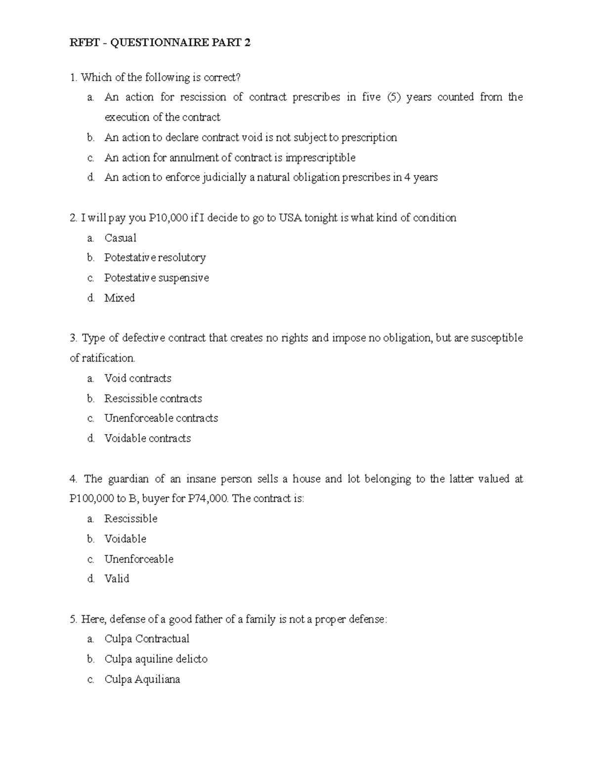 RFBT Questionnaire Part 2 - Which of the following is correct? a. An ...