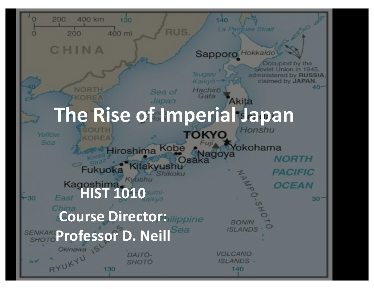 Lecture 20 - The Rise of Imperial Japan HIST 1010 Course Director ...