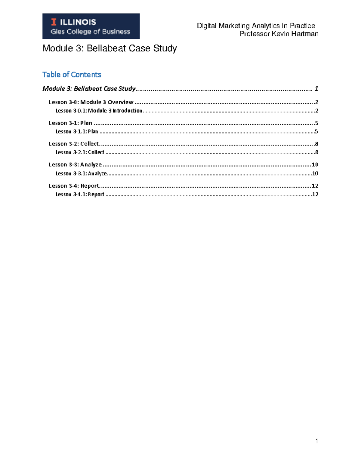Digital Marketing Analytics in Practice Module 3 Transcript - Professor Kevin Hartman Module 3 ...