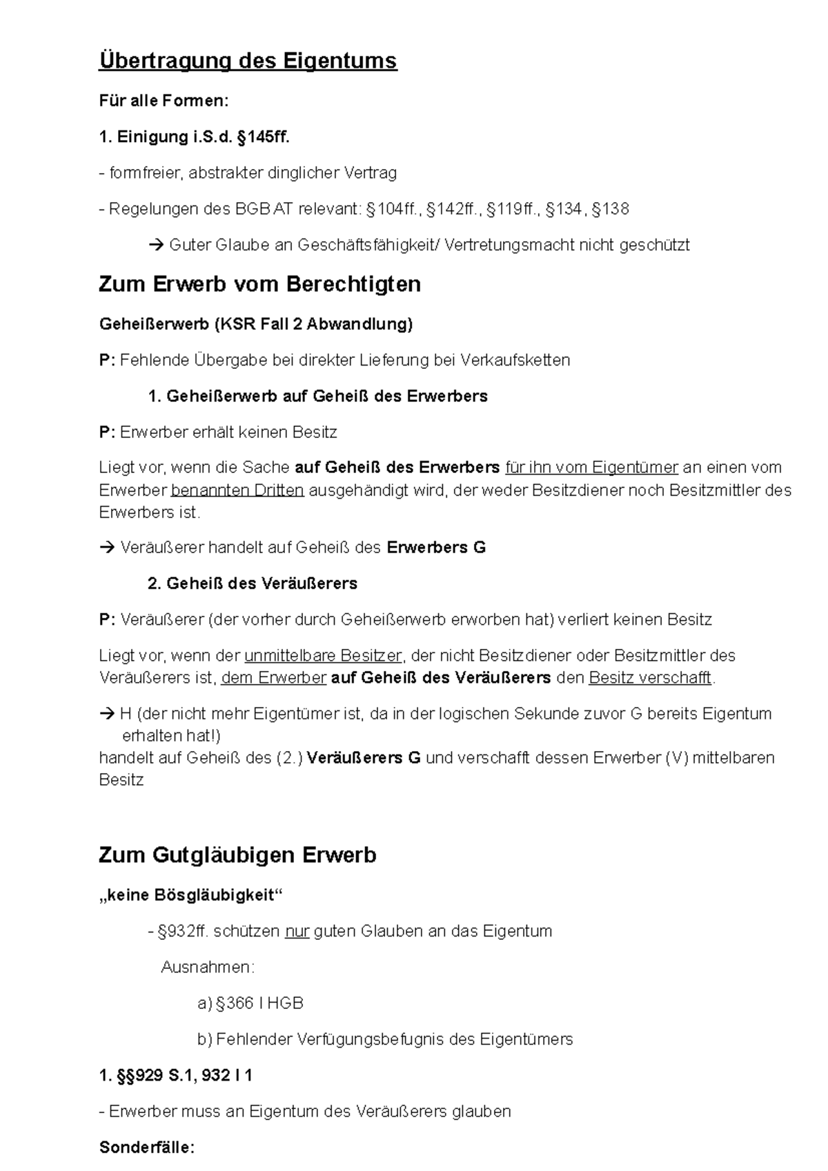 Übertragung des Eigentums - Übertragung des Eigentums **Für alle Formen: Einigung i.S. §145ff ...