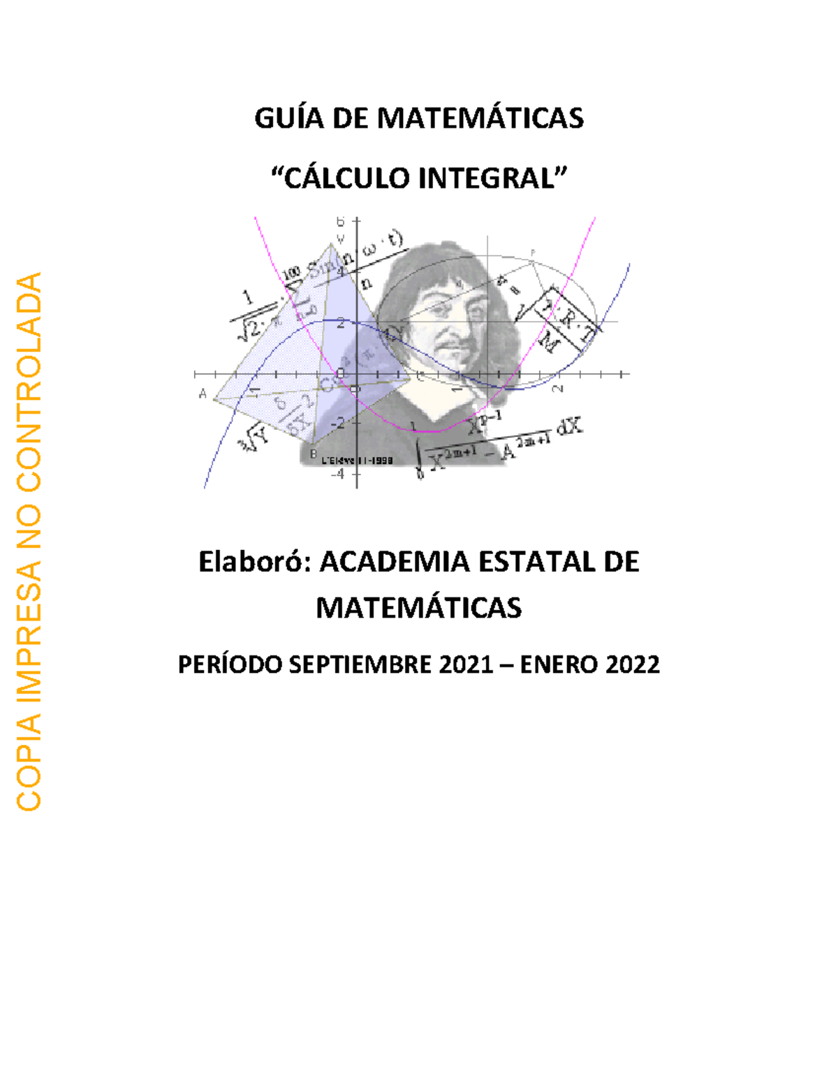 Calculo Integral Antologia - GUÕA DE MATEM¡TICAS “CÁLCULO INTEGRAL” ElaborÛ: ACADEMIA ESTATAL DE ...