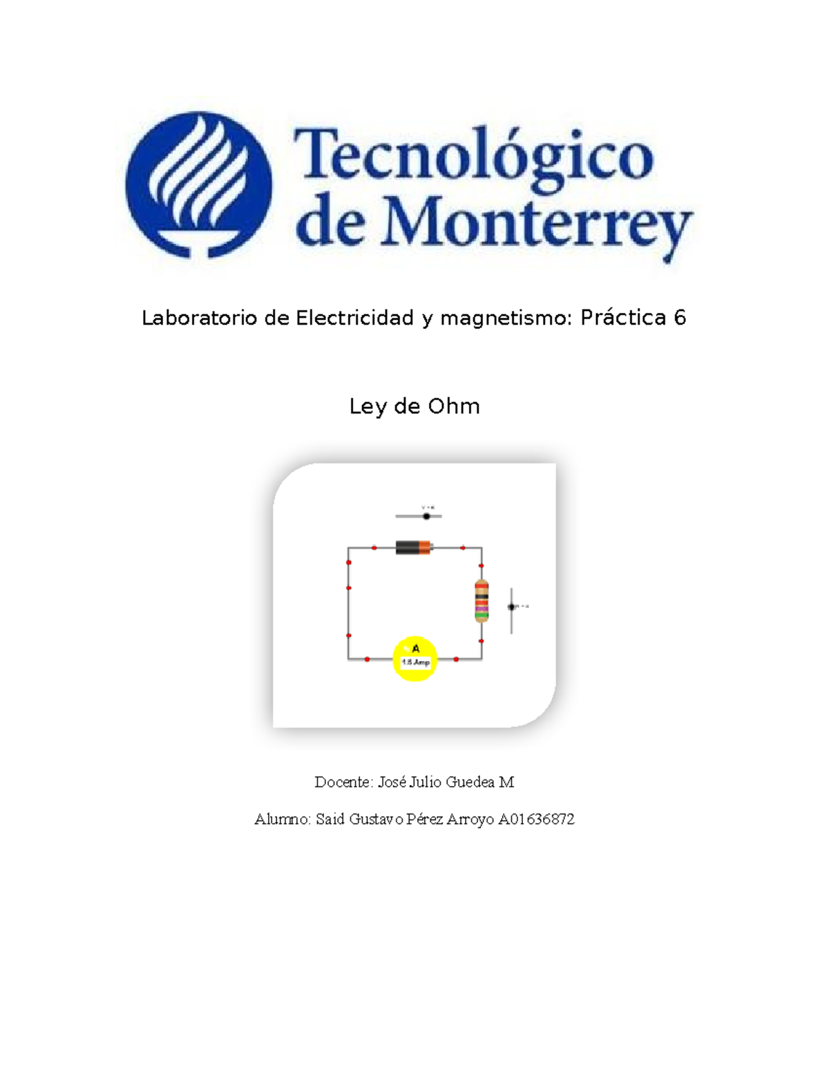 Laboratorio de Electricidad y magnetismo- Practica 6 - Apreciar el estudio científico y la - Studocu