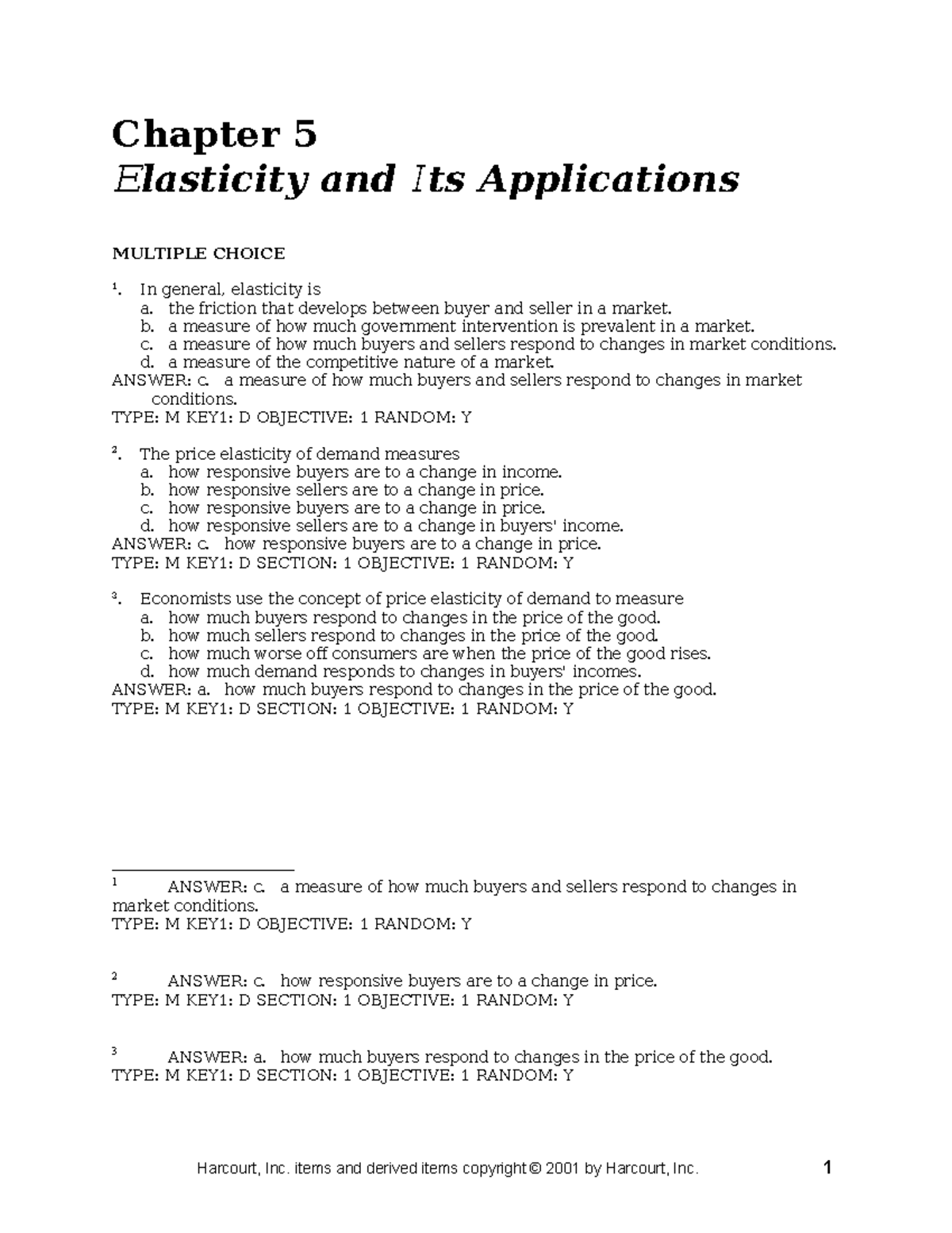 Chap05 - Chapter 5 Elasticity and Its Applications MULTIPLE CHOICE 1. In general, elasticity is ...