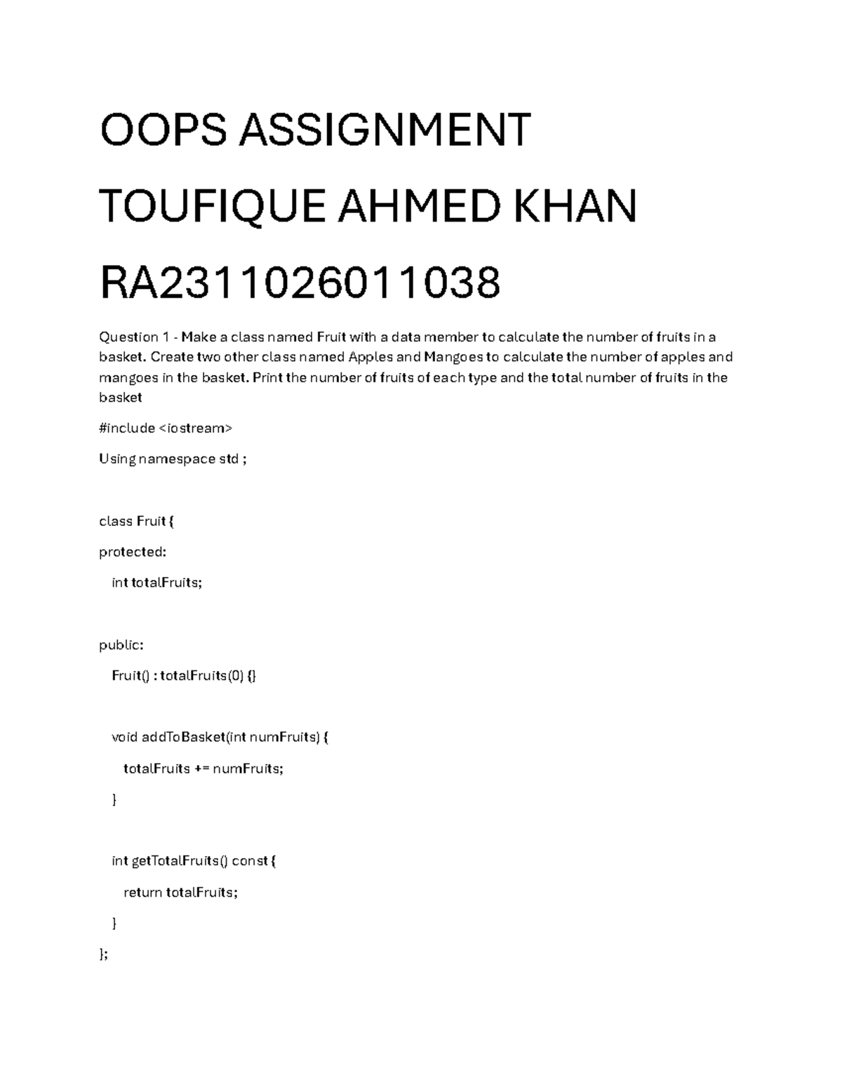 OOPS Assignment - OKFFFF - OOPS ASSIGNMENT TOUFIQUE AHMED KHAN RA Question 1 - Make a class ...