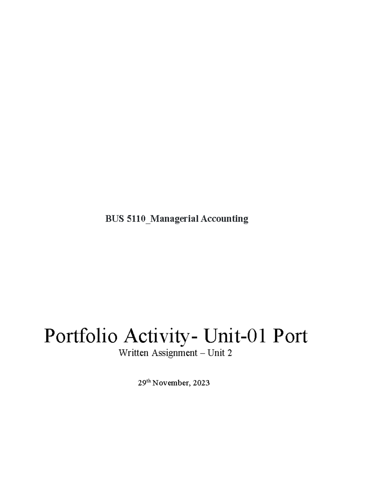 BUS 5110 Written Assignment Unit 5 - BUS 5110_Managerial Accounting Portfolio Activity- Unit-01 ...