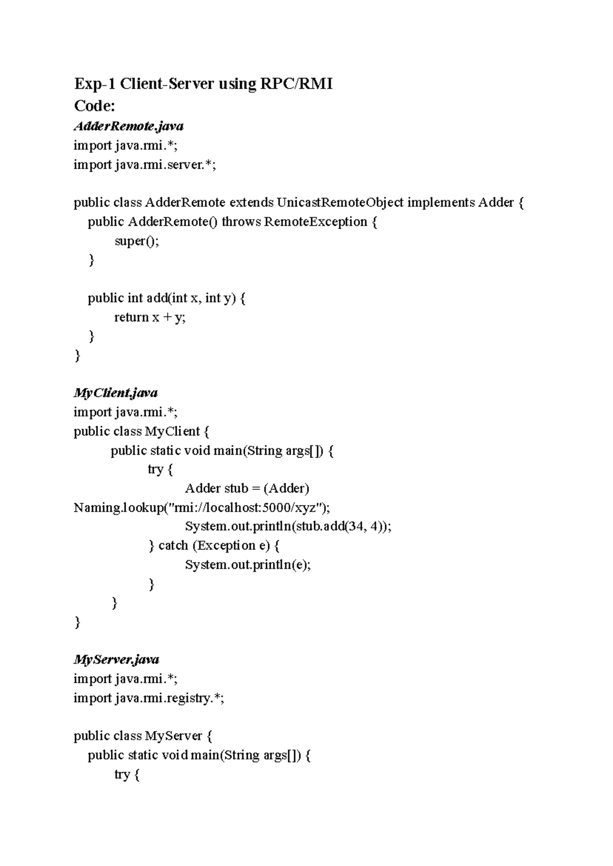 DC-EXPS - Exp-1 Client-Server using RPC/RMI Code: AdderRemote import java.*; import java.rmi ...