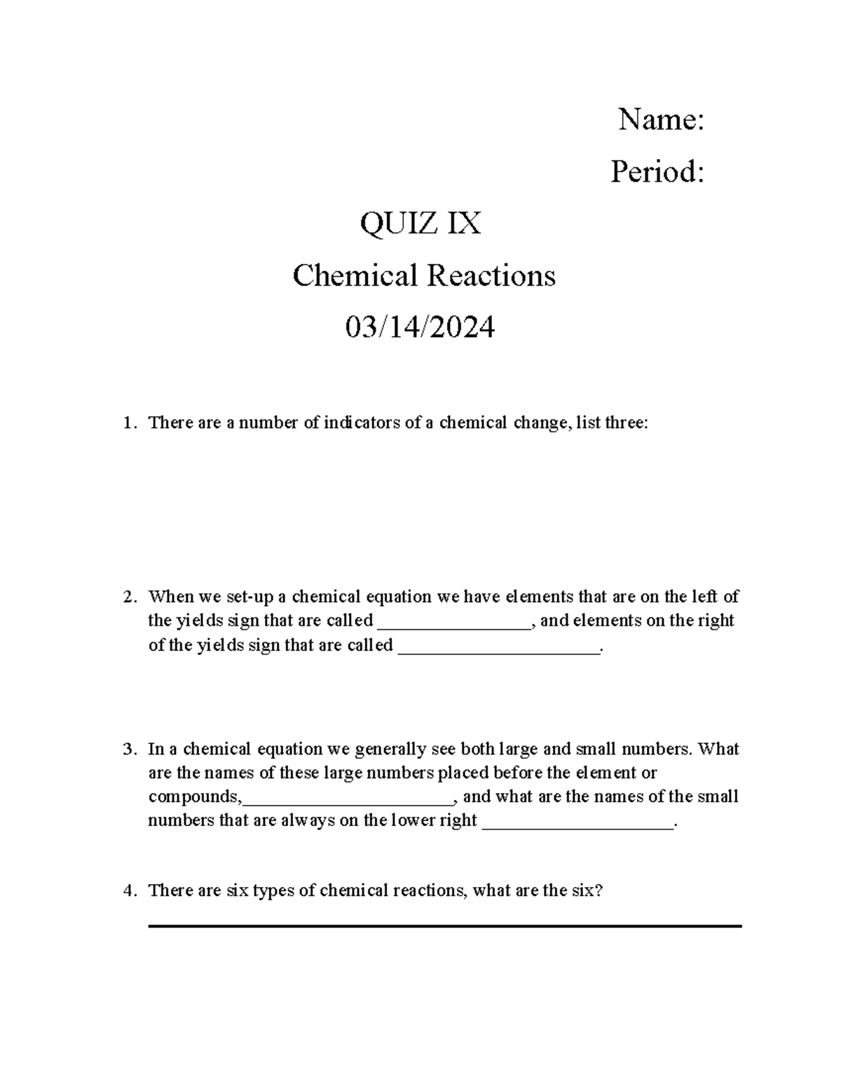 QUIZ IX Chemical Reactions - Name: Period: QUIZ IX Chemical Reactions ...