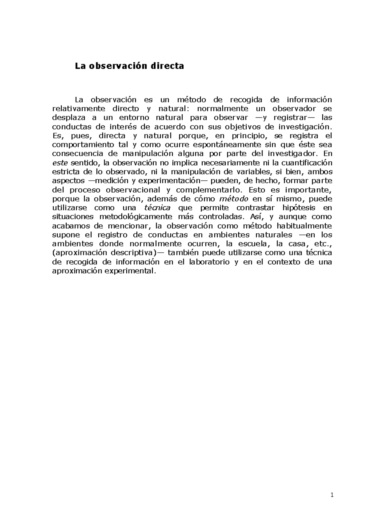 La observación directa - 1 La observación directa La observación es un ...