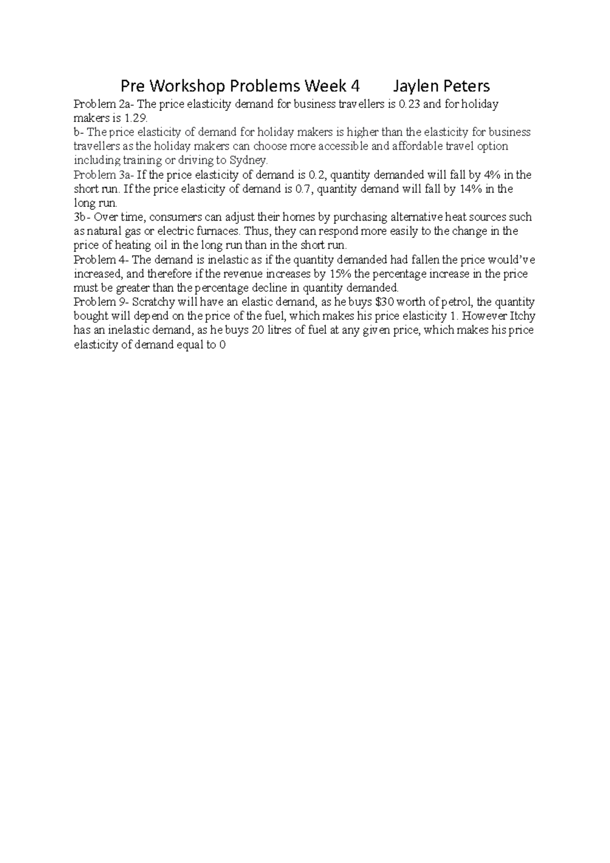 Pre Workshop Problems Week 4 Jaylen Peters - b- The price elasticity of ...