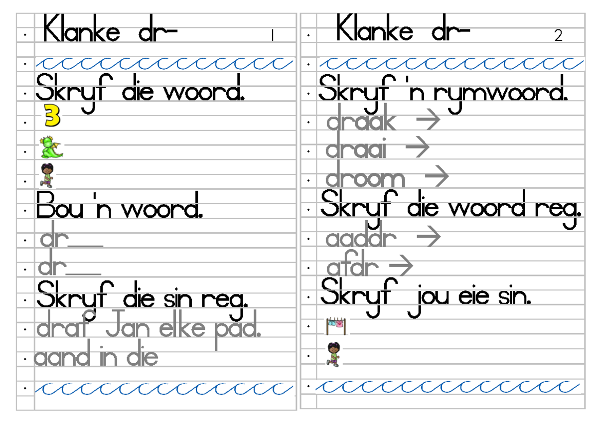 Dr aktiwiteite - n/a - Klanke Klanke dr 2 Skryf die woord. rymwoord 3 ...