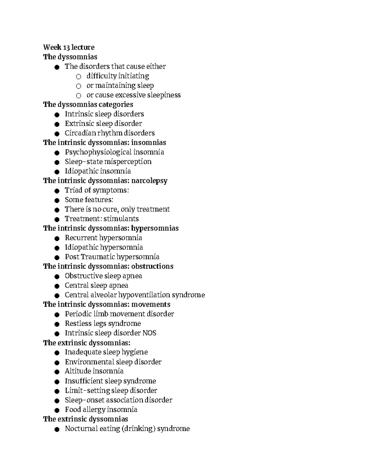 Week 13 lecture - Week 13, Cher - Week 13 lecture The dyssomnias The disorders that cause either ...
