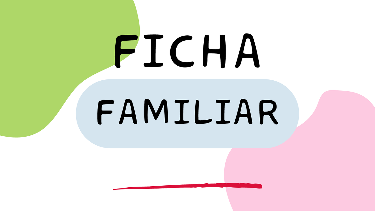 Ficha familiar - espero ayude - FAMILIAR FICHA Una ficha familiar es un ...