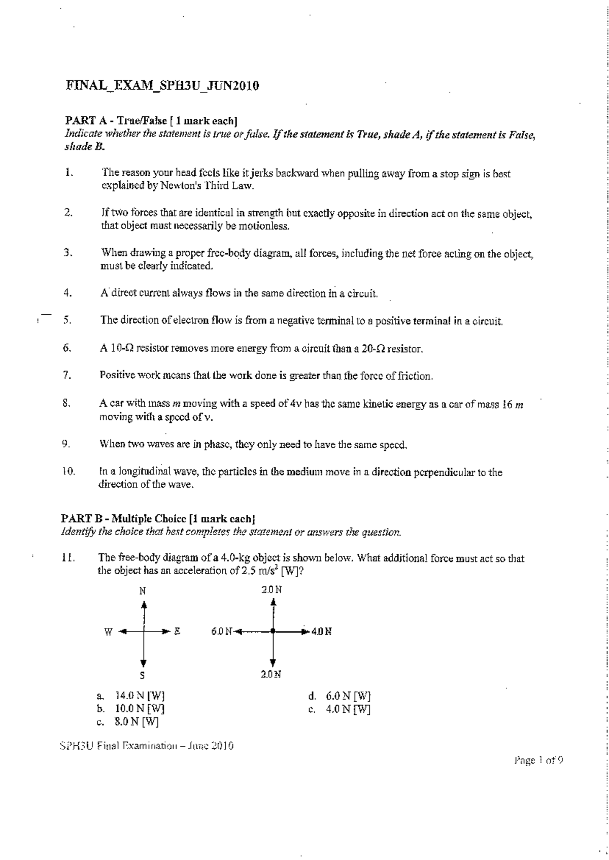Physics 11 exam - FINAL_EXAM_SPH3U_JUN2010 PART A 1 mark Indicate ...