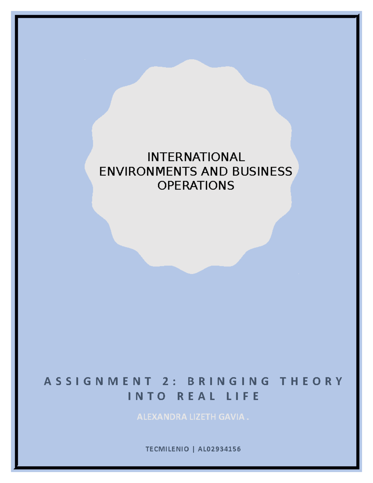 Assignment 2- Bringing Theory INTO REAL LIFE - INTERNATIONAL ...