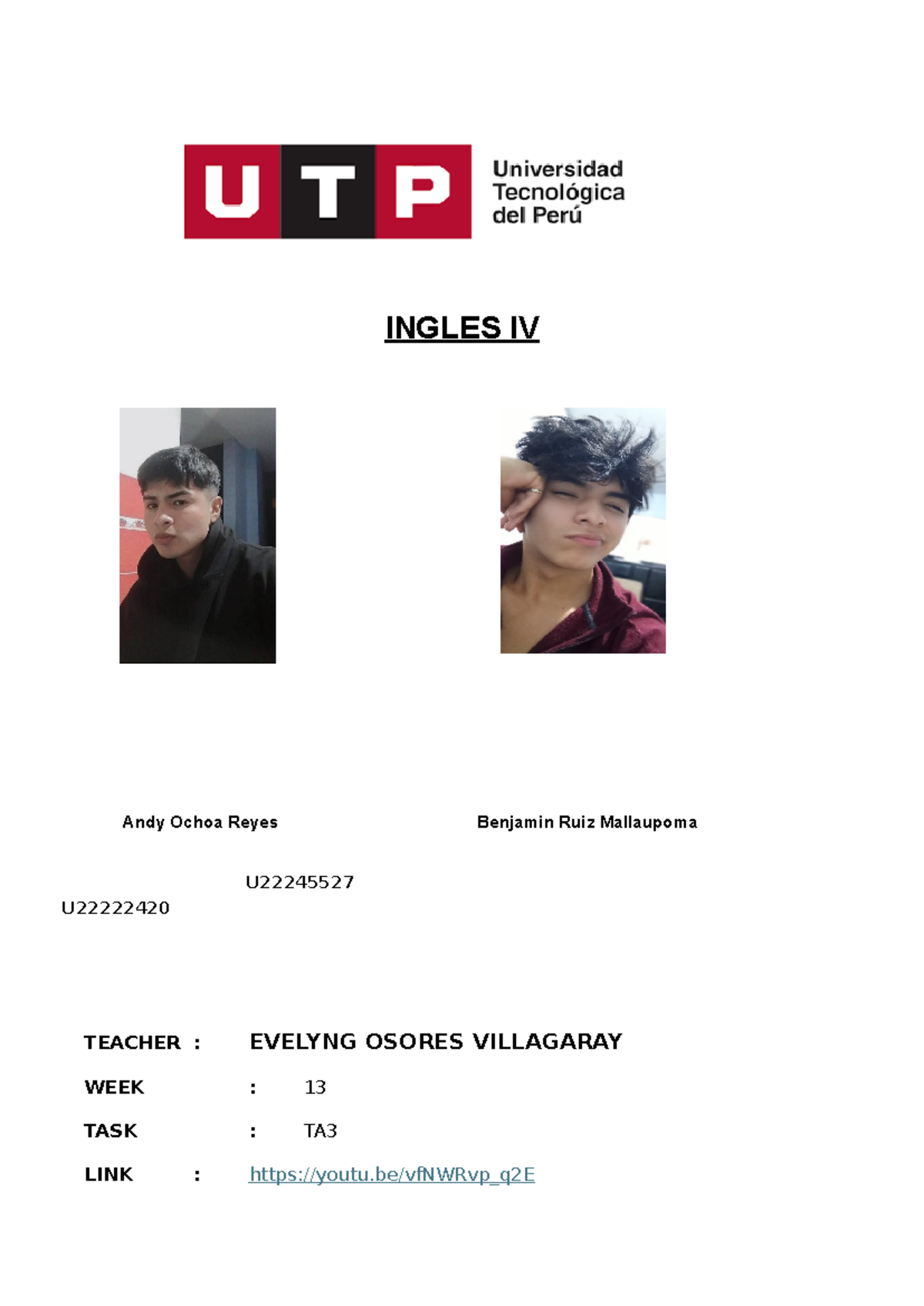 Ta3 - TA3 - INGLES IV Andy Ochoa Reyes Benjamin Ruiz Mallaupoma U U TEACHER : EVELYNG OSORES ...