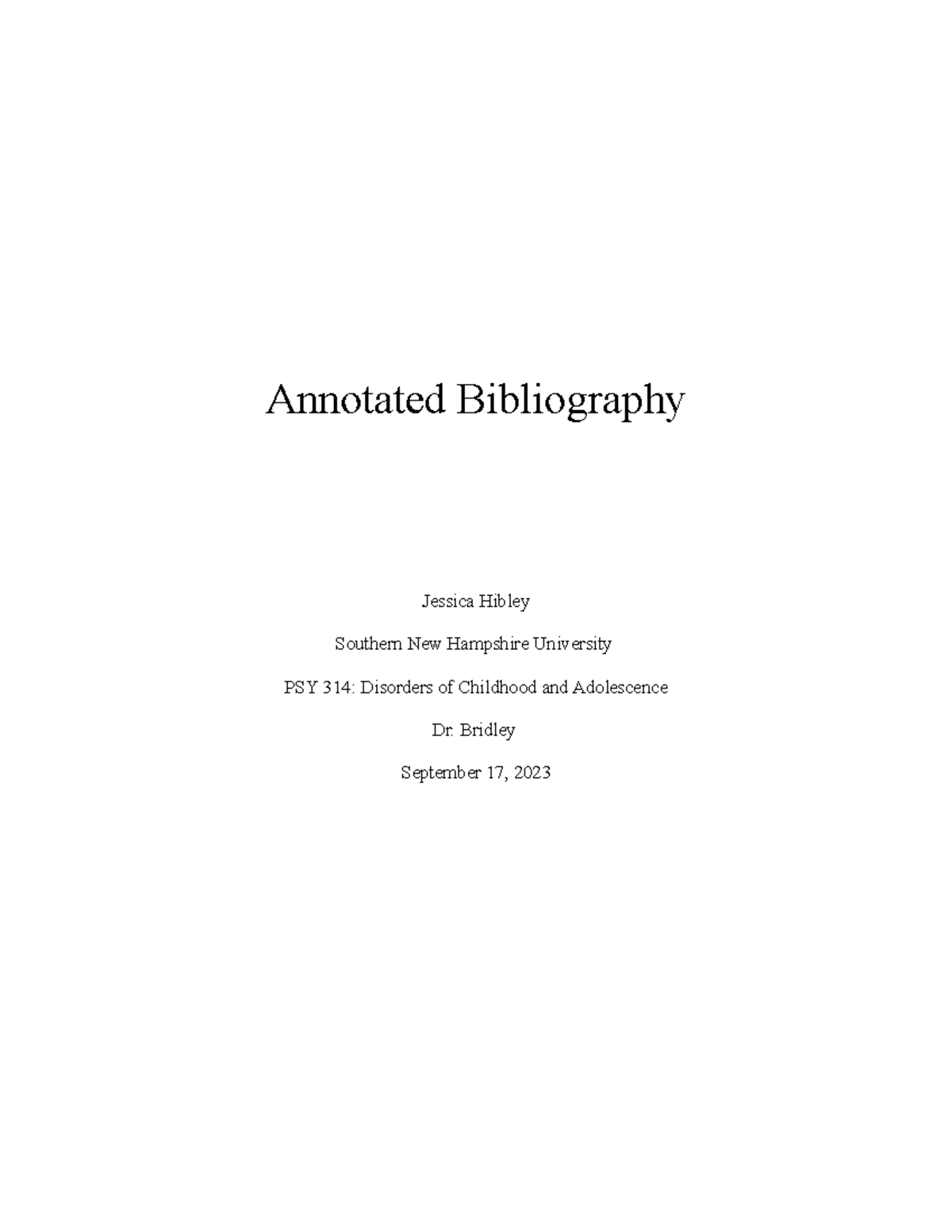 PSY 314 bibliography Module 3 - Annotated Bibliography Jessica Hibley ...