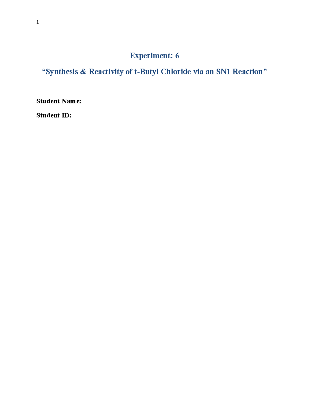 Exp No 6 - lab - Experiment: 6 “Synthesis & Reactivity of t-Butyl Chloride via an SN1 Reaction ...