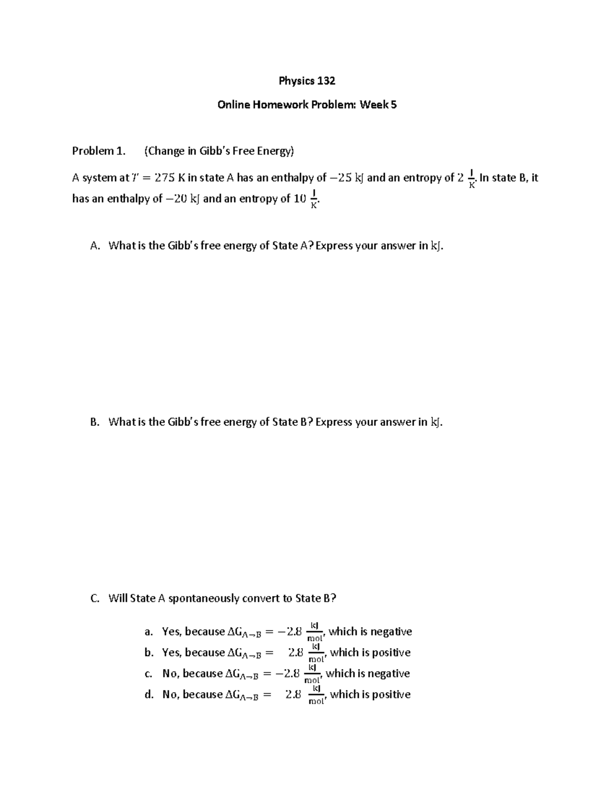 Week 5 Online HW - for hw - Physics 132 Online Homework Problem: Week 5 Problem 1. (Change in ...