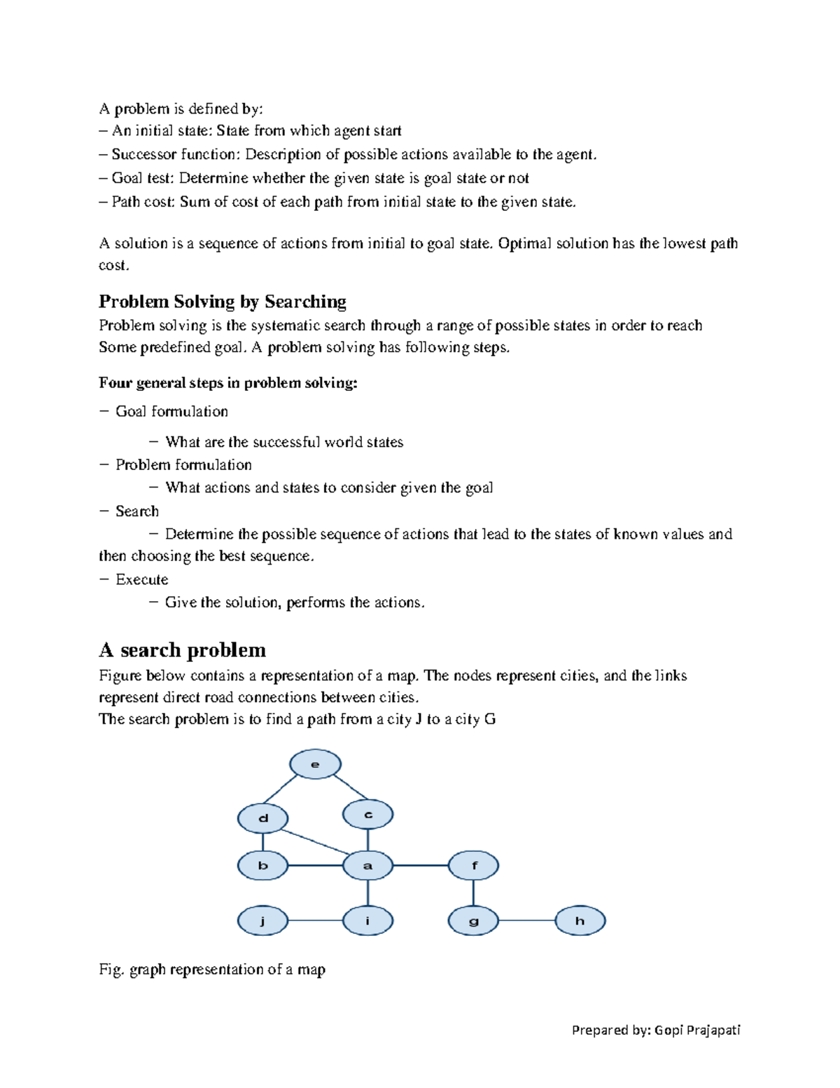 Unit 3 Informed and Uninformed search - A problem is defined by: An ...