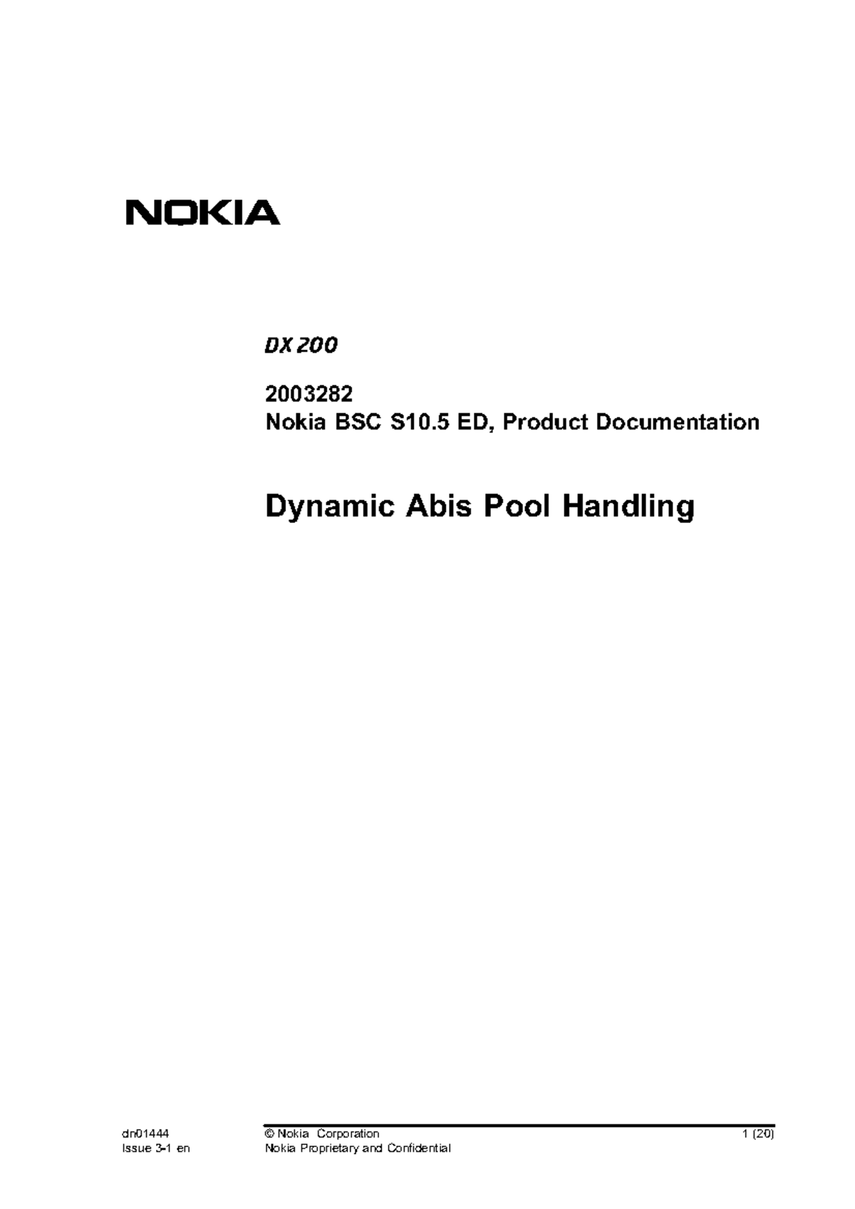 Dynamic abis handling bsc S105 - Dynamic Abis Pool Handling dn Issue 3-1 en © Nokia Corporation ...