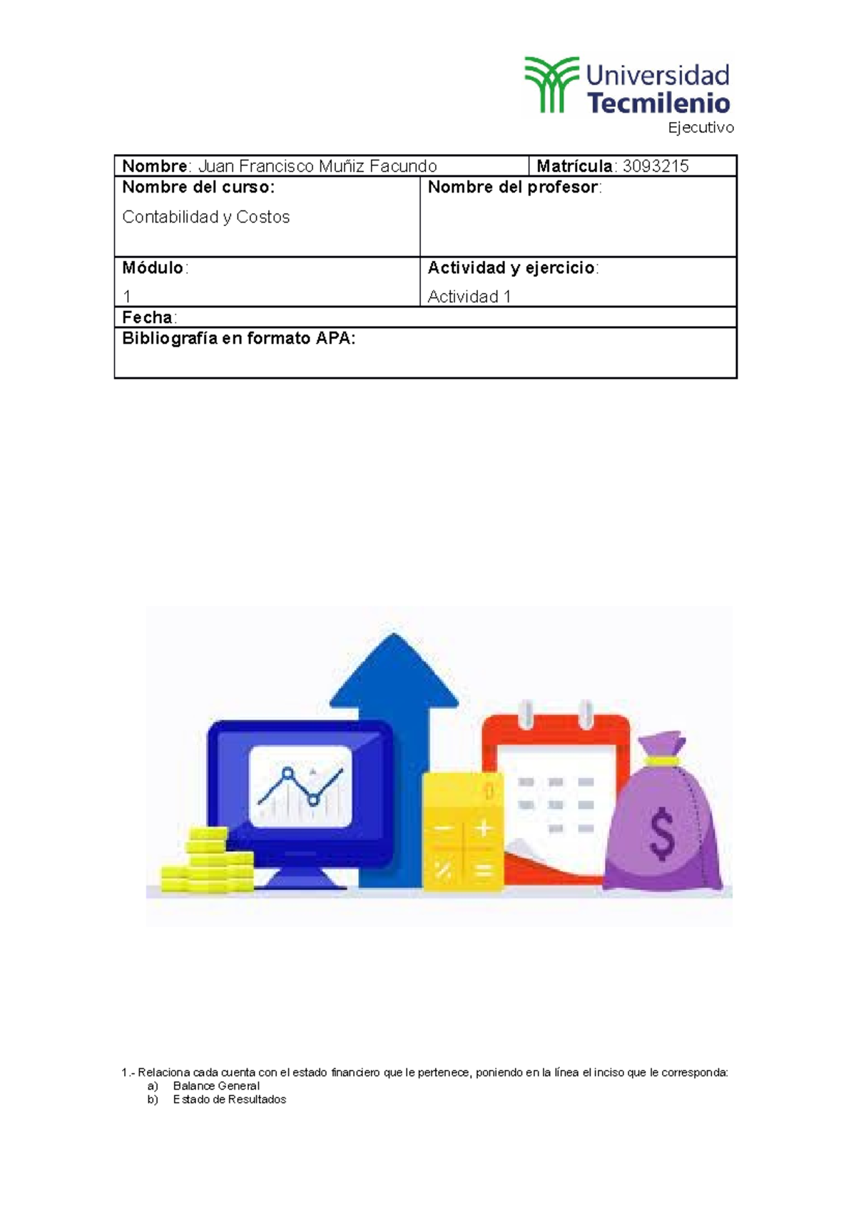 Actividad 1 - Ajercicio 1 - Ejecutivo Nombre: Juan Francisco Muñiz ...