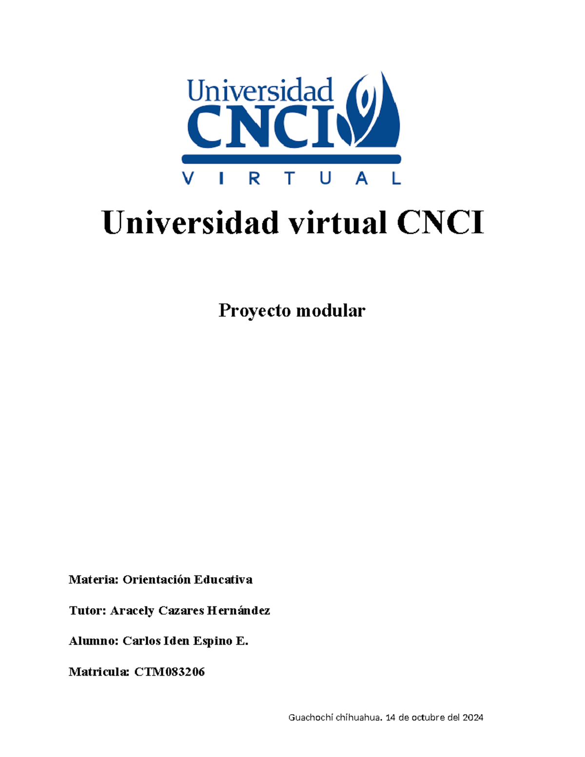 Proyecto Modular aracely cazares hernandez - Universidad virtual CNCI Proyecto modular Materia ...