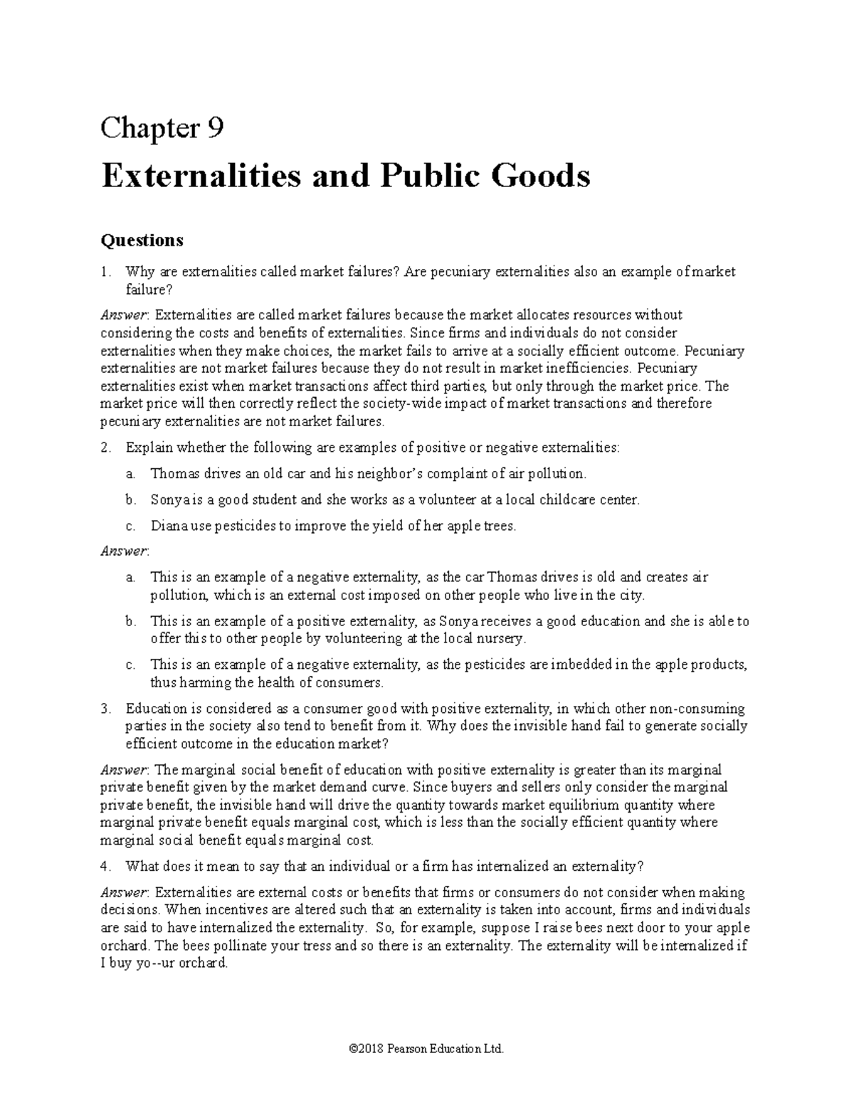 Ch09 - Chapter 9 Externalities and Public Goods Questions 1. Why are ...