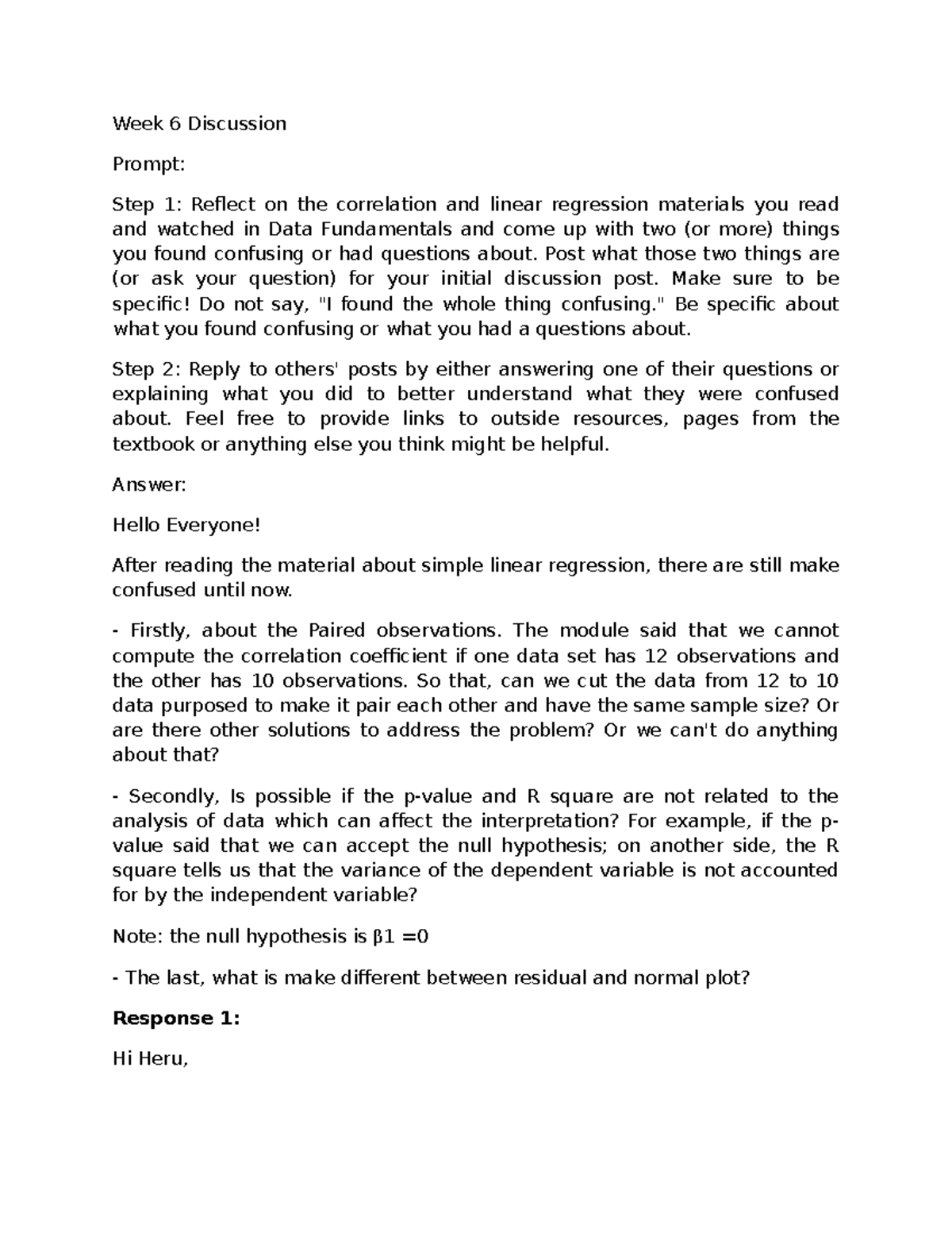 Discussion 6 Response - Week 6 Discussion Prompt: Step 1: Reflect on ...