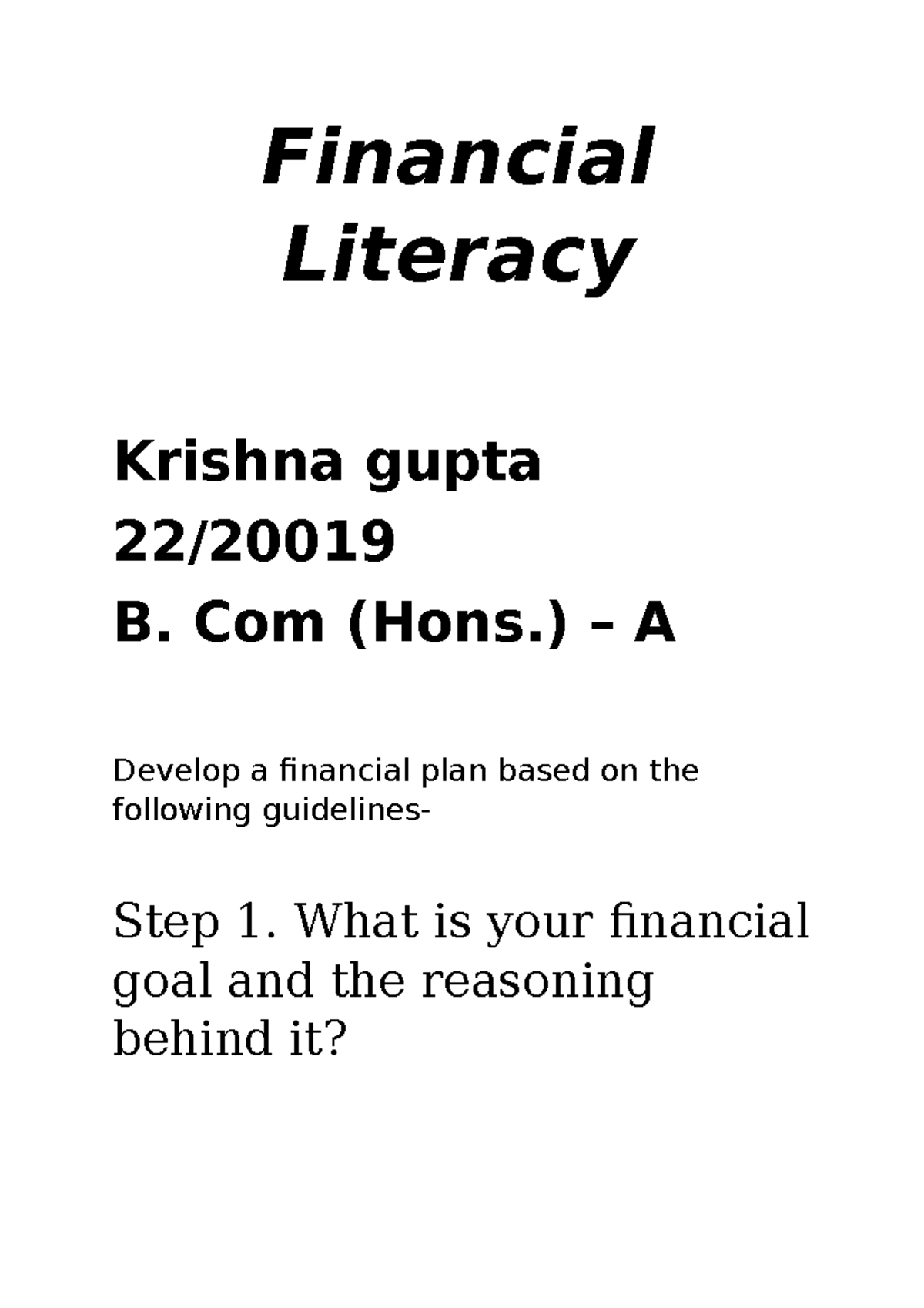 Financial Project krishna - Financial Literacy Krishna gupta 22/ B. Com (Hons.) – A Develop a ...