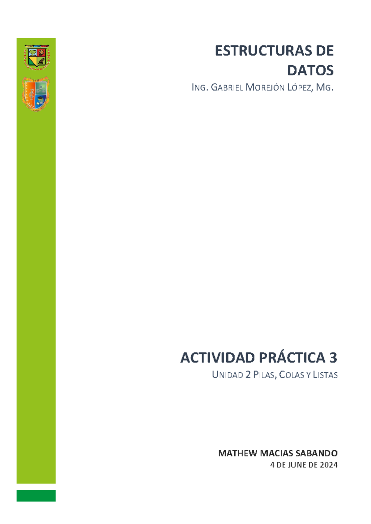 Actividad 7 - sfsfsf - ACTIVIDAD PRÁCTICA 3 UNIDAD 2 PILAS, COLAS Y ...