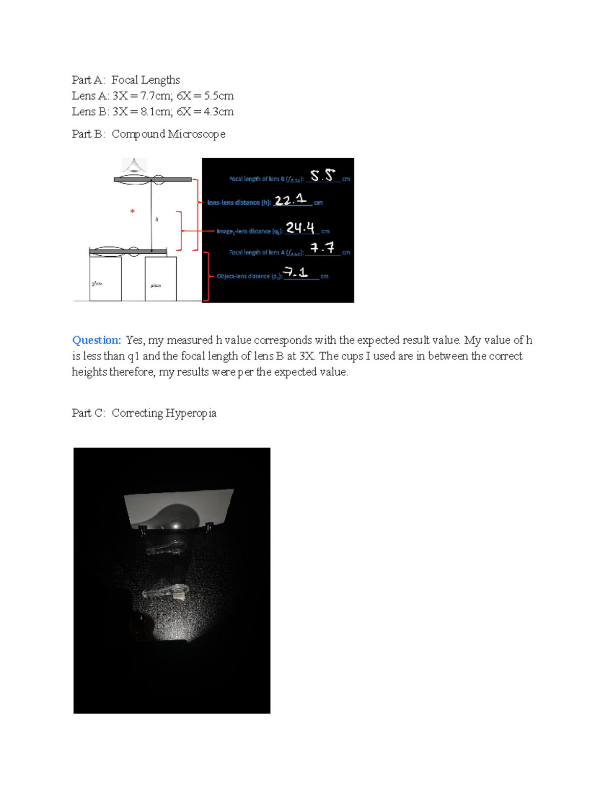 Physics Lab 2 Optics - Part A: Focal Lengths Lens A: 3X = 7; 6X = 5 ...