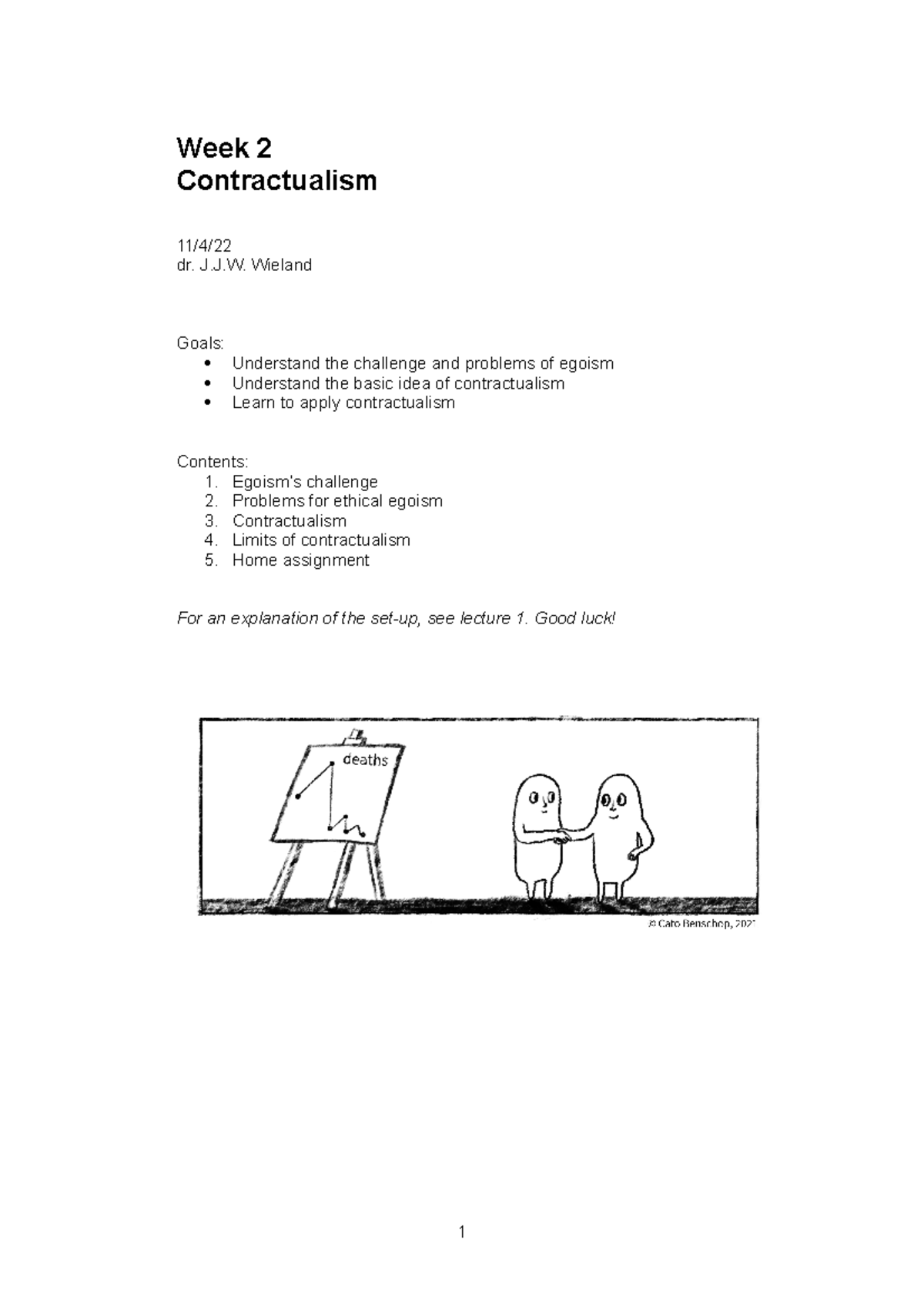 2 Lecture - Week 2 Contractualism 11/4/ dr. J.J. Wieland Goals ...