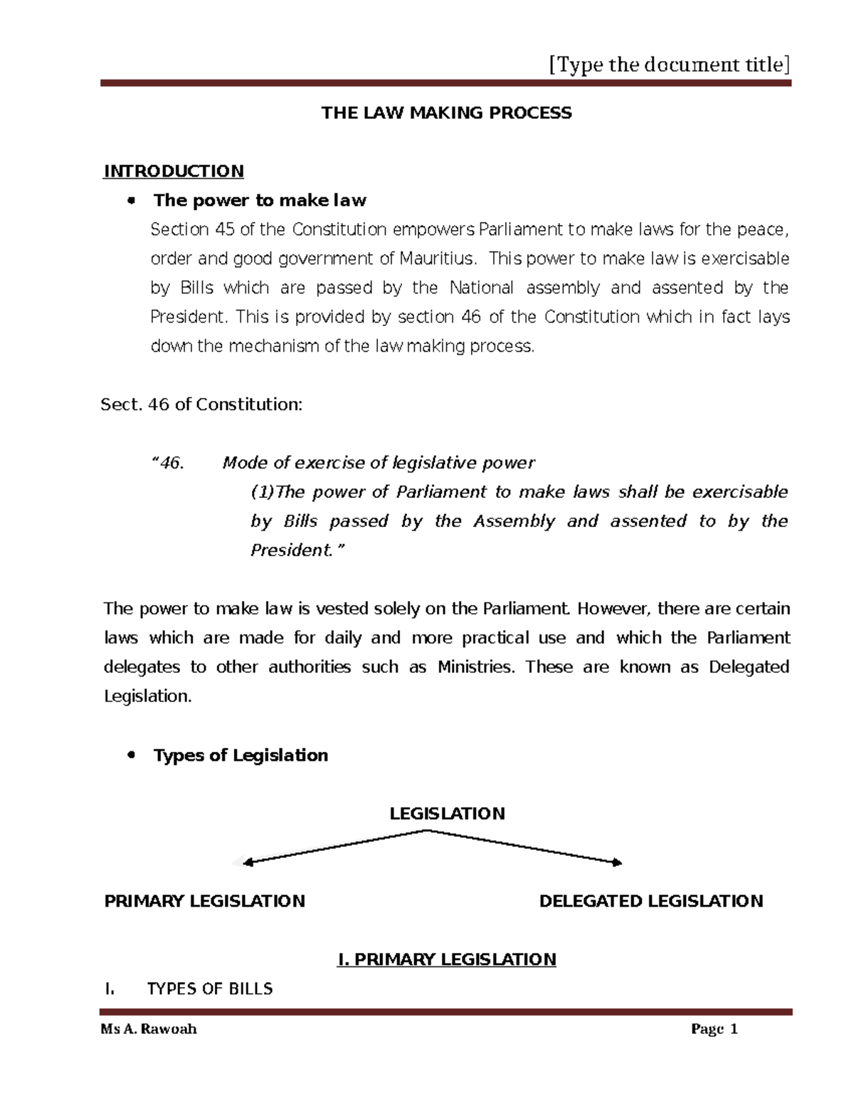 Law making process - THE LAW MAKING PROCESS INTRODUCTION The power to ...