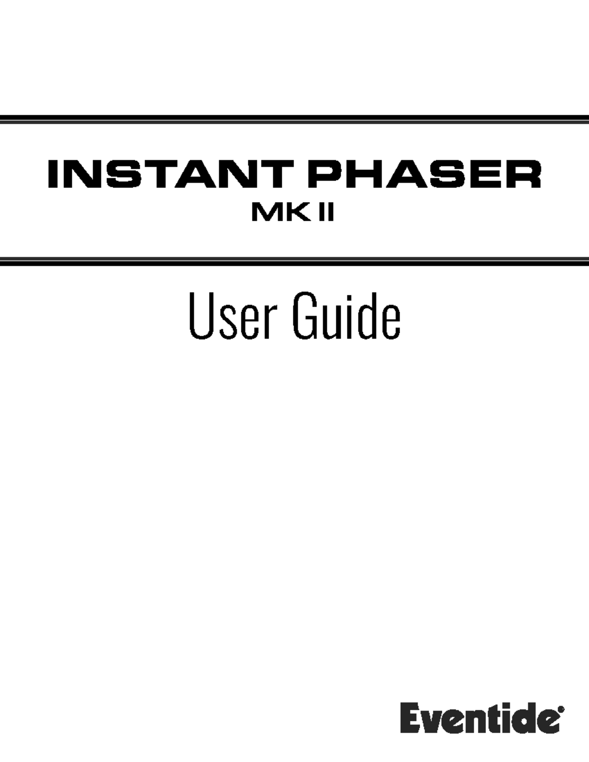 Instant Phaser Mk II User Guide - User Guide Copyright 2021, Eventide Inc. P/N: 141317, Rev 3 ...