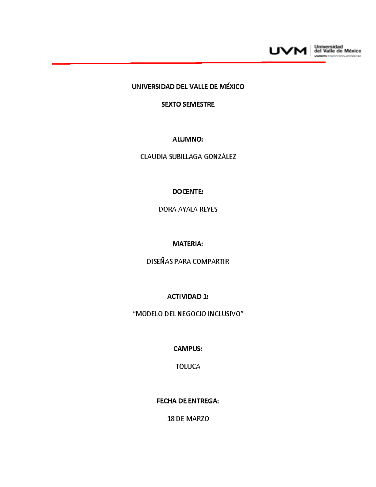 Modelo de negocio inclusivo - UNIVERSIDAD DEL VALLE DE M É XICO SEXTO SEMESTRE ALUMNO: CLAUDIA ...