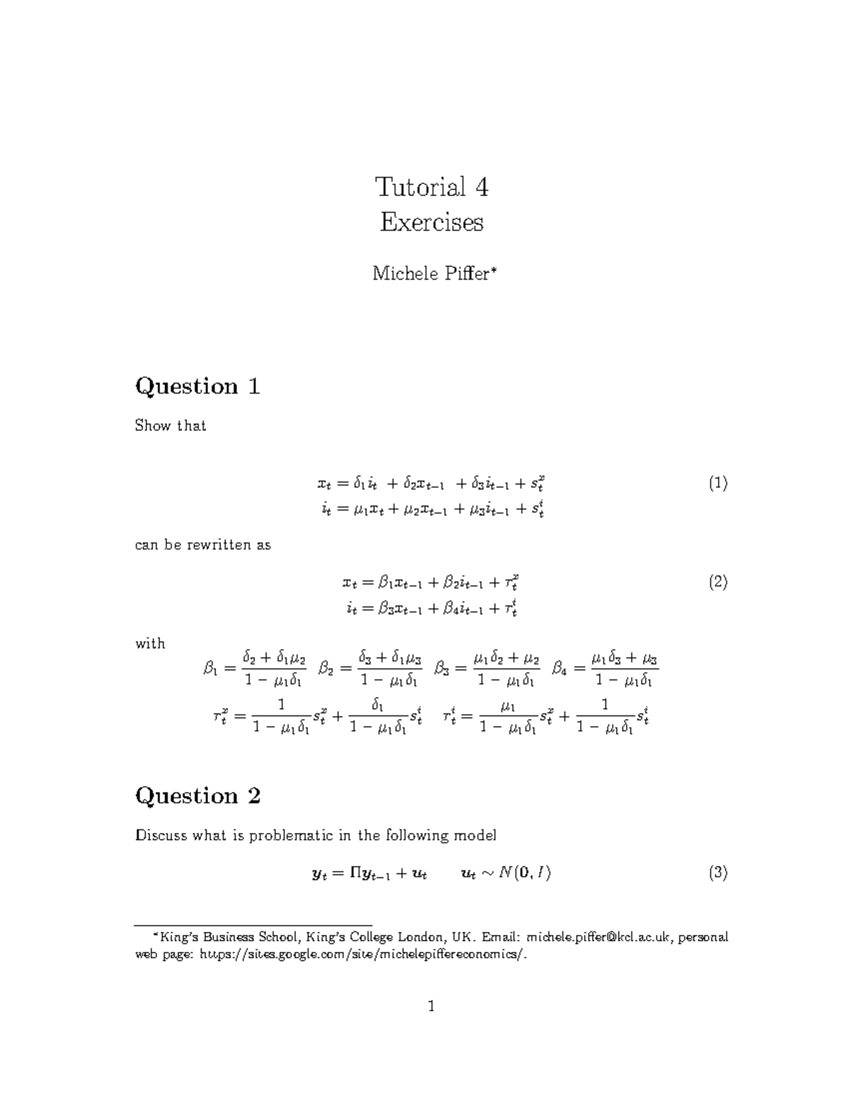 6QQMN971 Tutorial 4 - Tutorial 4 Exercises Michele Piffer ∗ Question 1 Show that xt = δ 1 it + δ ...