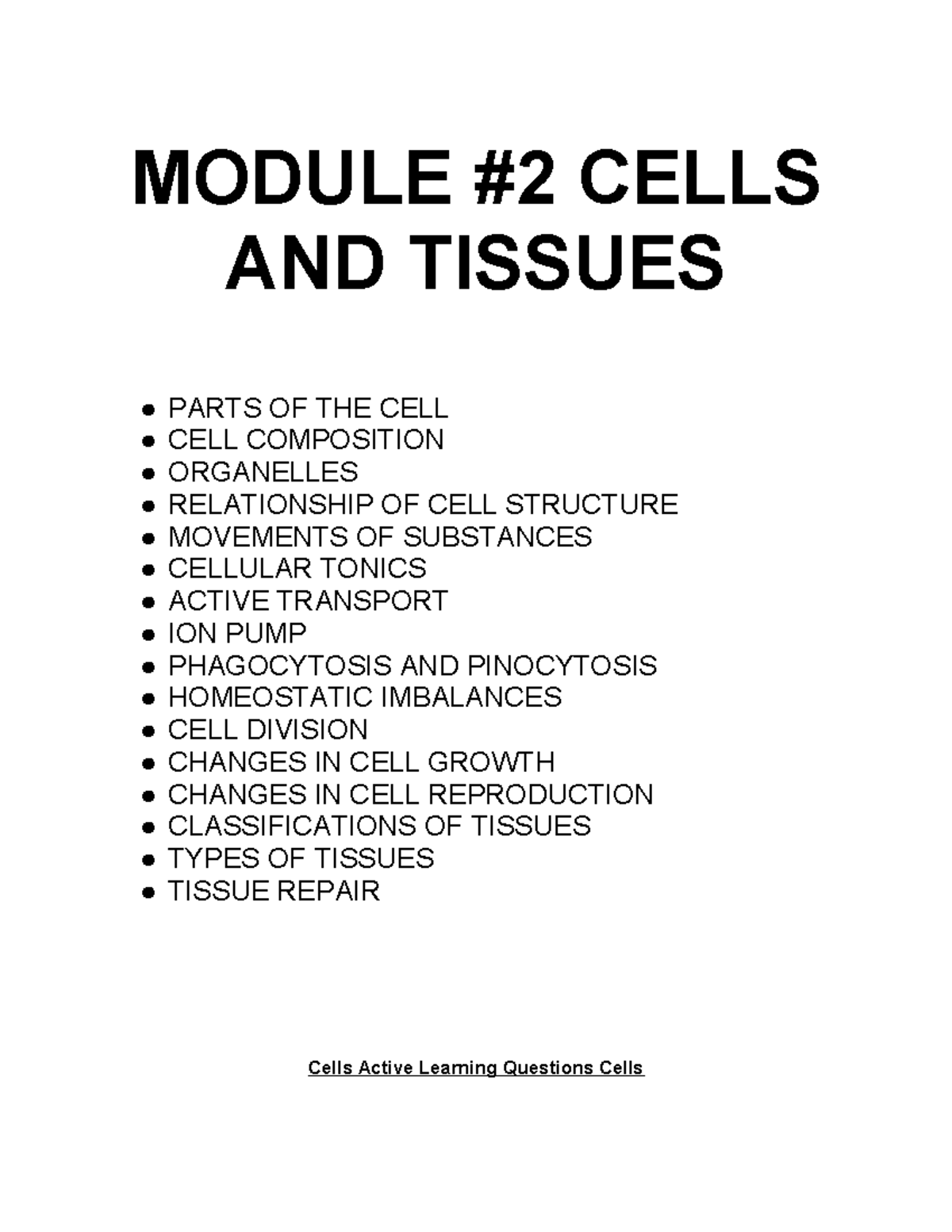 Module #2A - Notes - MODULE #2 CELLS AND TISSUES PARTS OF THE CELL CELL ...