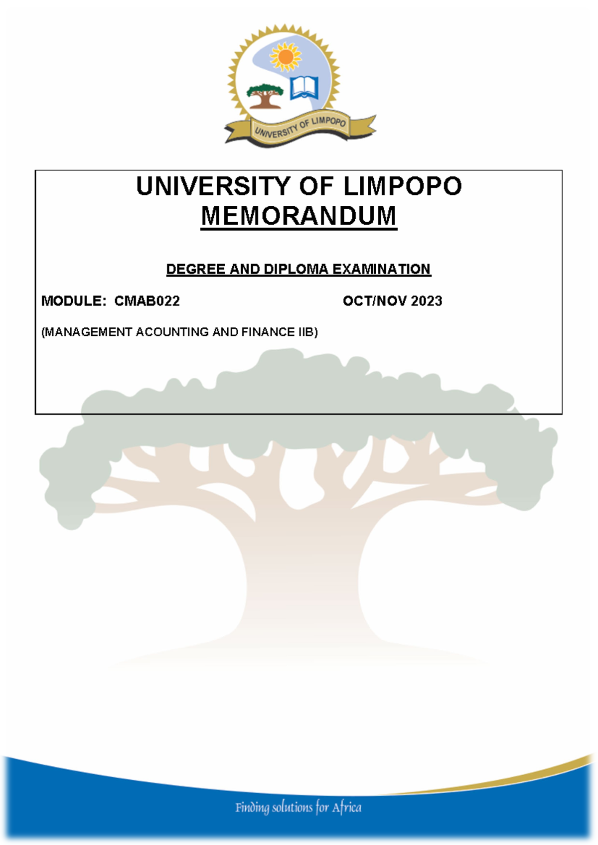 Exam 2023 cmab022 memo - UNIVERSITY OF LIMPOPO MEMORANDUM DEGREE AND DIPLOMA EXAMINATION MODULE ...