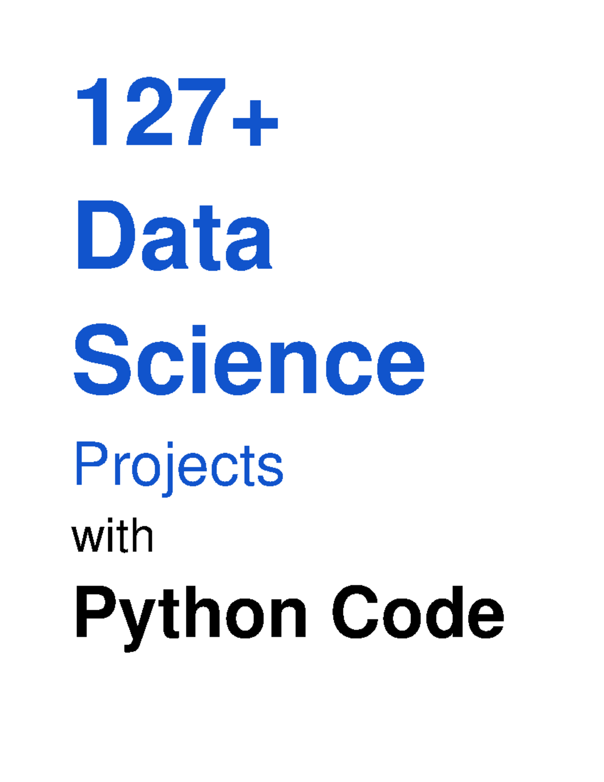 127+ Data Science Projects - 127 + Data Science Projects with Python ...