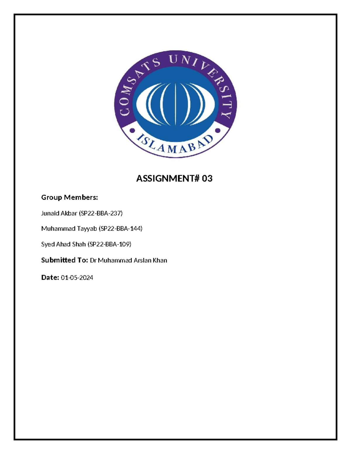 ITB Assigment #3 - ASSIGNMENT# 03 Group Members: Junaid Akbar (SP22-BBA-237) Muhammad Tayyab ...