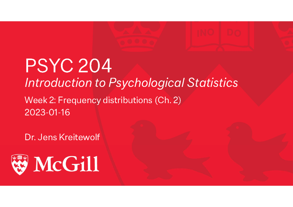 Lecture 3 - PSYC 204 Introduction to Psychological Statistics Week 2: Frequency distributions ...