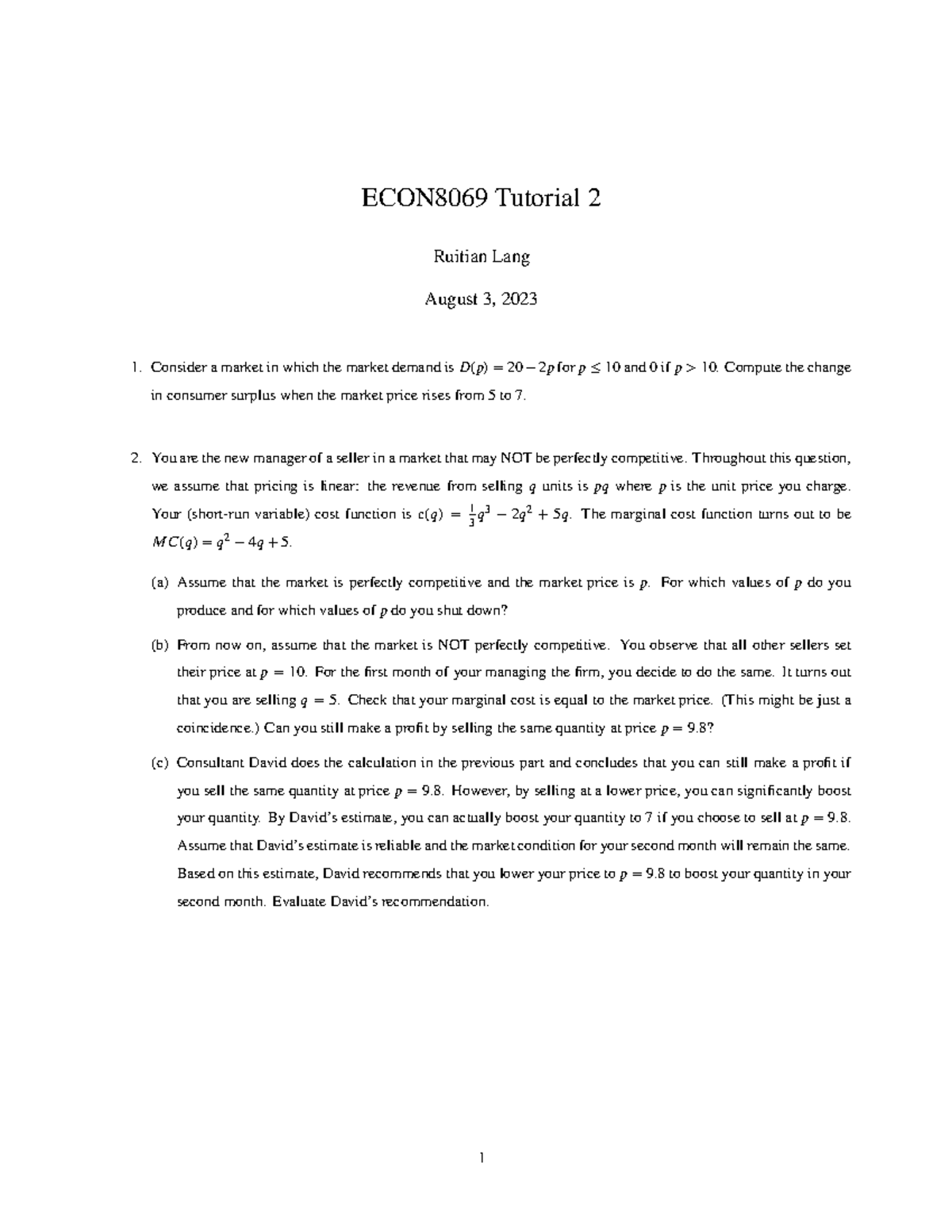 Tutorial 2 - ASSIGNEMTN - ECON8069 Tutorial 2 Ruitian Lang August 3, 2023 Consider a market in ...